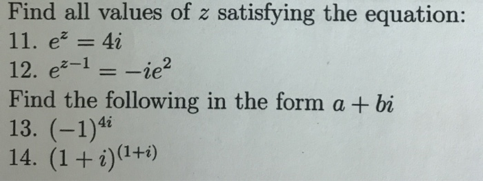 Solved Find all values of satisfying the equation: 11. e 4i | Chegg.com