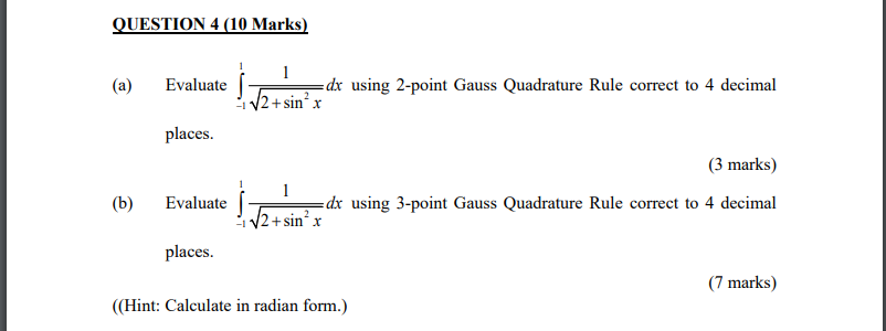Solved QUESTION 4 (10 Marks) 1 (a) Evaluate + sin²x places. | Chegg.com