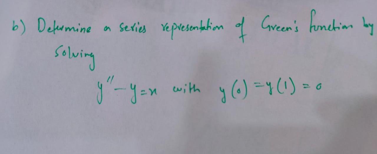Solved a Series representation of Green's fonction by b) | Chegg.com