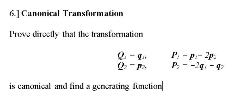 6.] Canonical Transformation Prove directly that the | Chegg.com