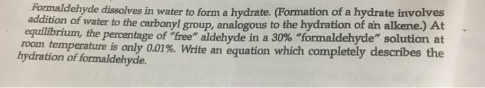 Solved Formaldehyde dissolves in water to form a hydrate. | Chegg.com