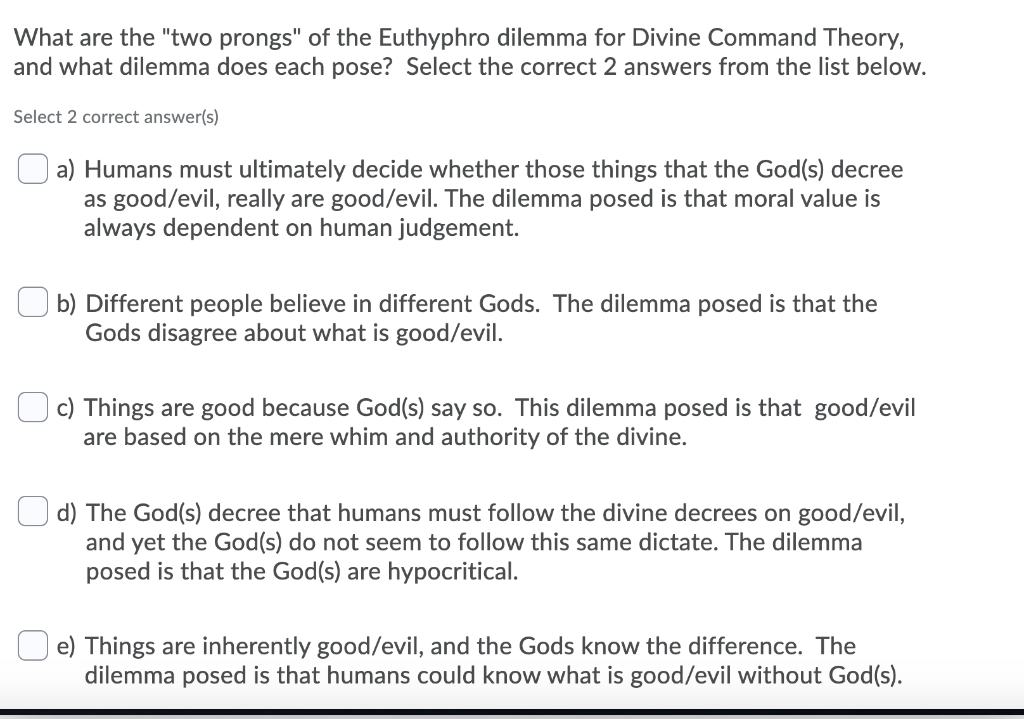 Solved What are the "two prongs" of the Euthyphro dilemma | Chegg.com