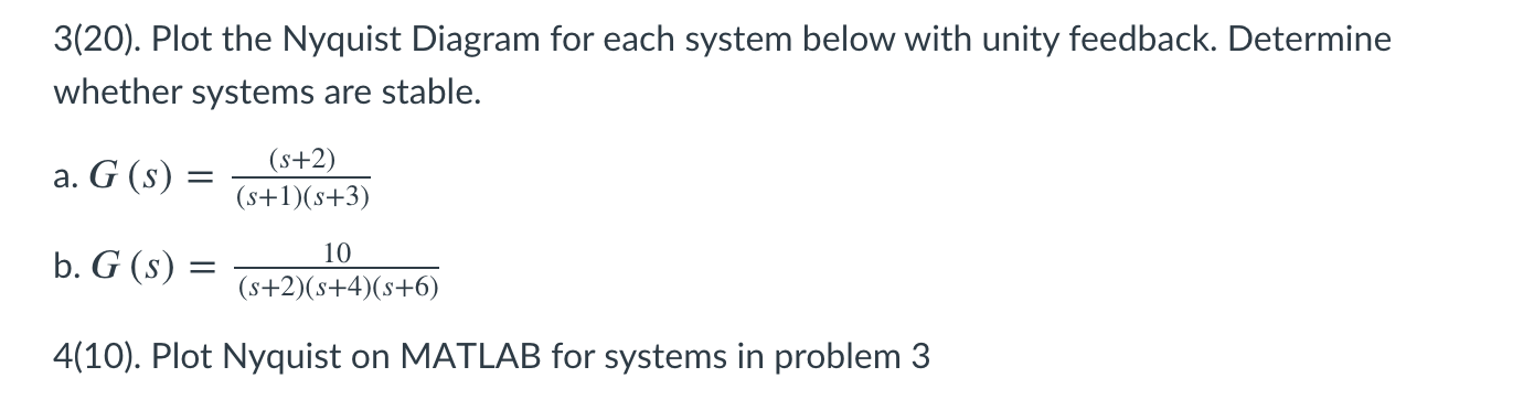 Solved 3(20). Plot the Nyquist Diagram for each system below | Chegg.com