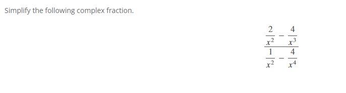 Solved Simplify the following complex fraction. | Chegg.com