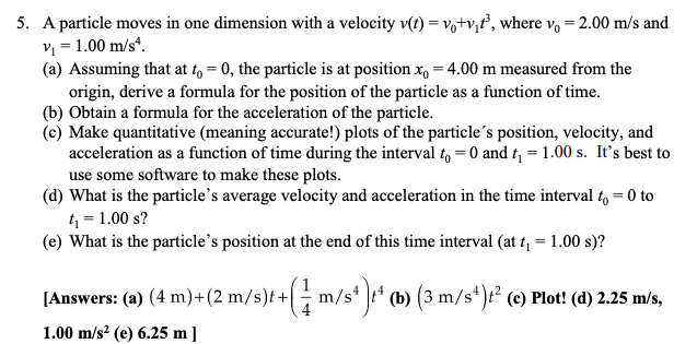 Solved 5. A particle moves in one dimension with a velocity | Chegg.com