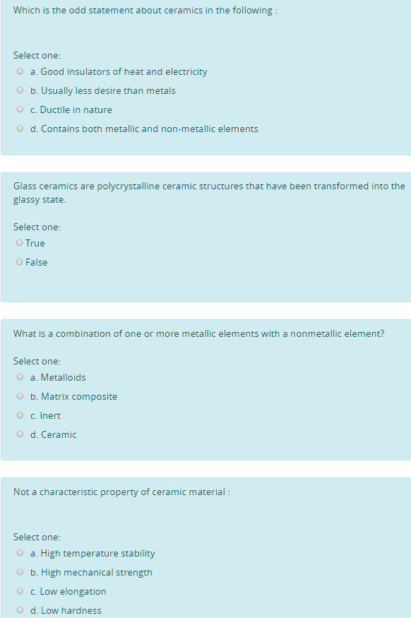 Solved The word 'ceramic' meant for: Select one: O a. Soft | Chegg.com