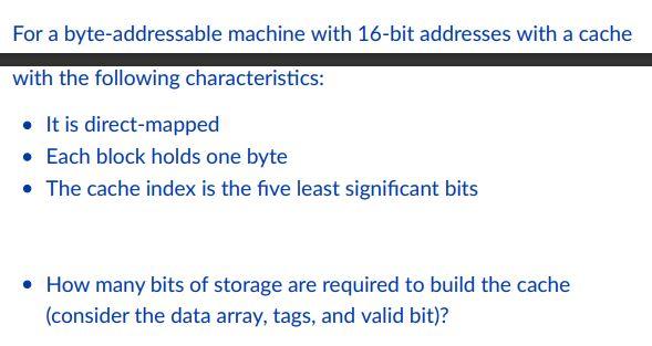 Solved For a byte-addressable machine with 16-bit addresses | Chegg.com
