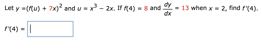Solved Let y =(f(u) + 7x)2 and u = x3 – 2x. If f(4) = 8 and | Chegg.com