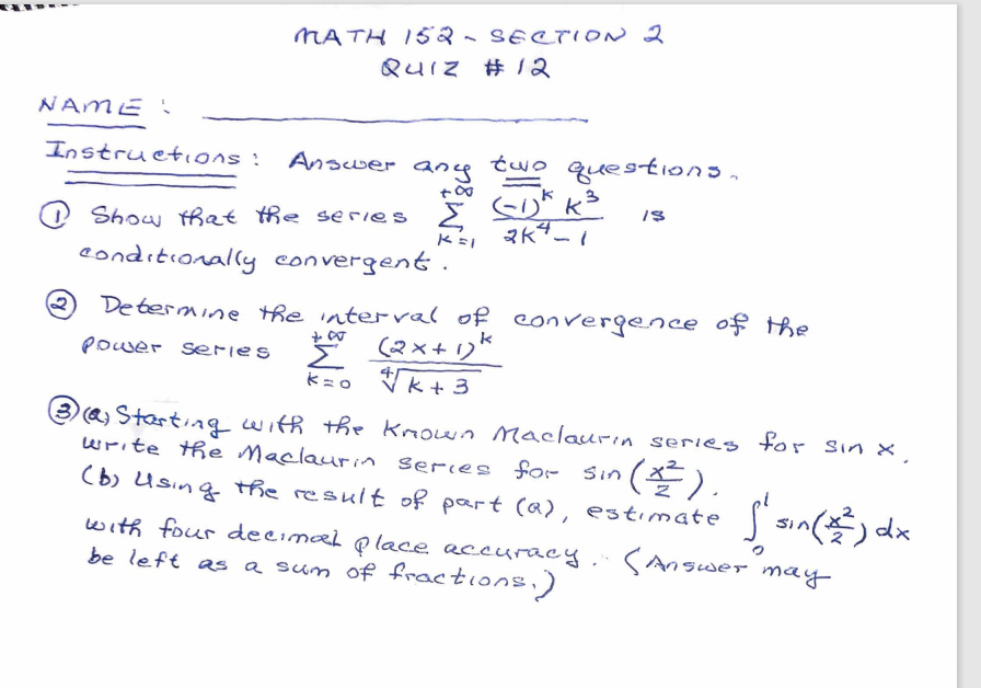 Solved MATH 152 - SECTION 2 QUIZ #12 & * K3 Ksi NAME | Chegg.com