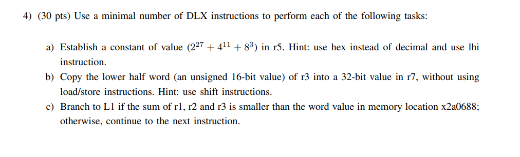 Solved 4) (30 pts) Use a minimal number of DLX instructions | Chegg.com