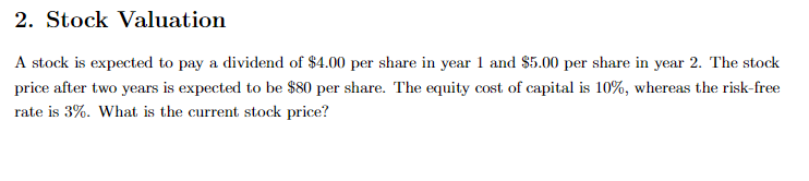 Solved 2. stock valuation A stock is expected to pay a | Chegg.com