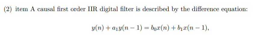 (2) item A causal first order IIR digital filter is | Chegg.com