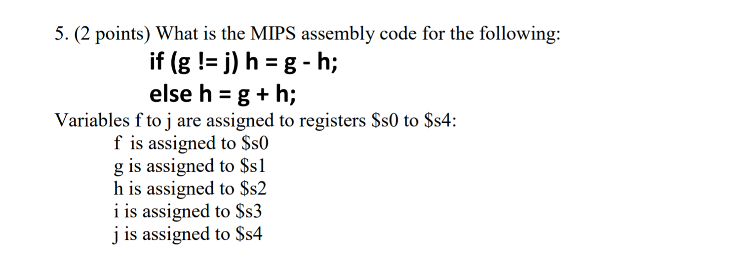 Solved 5. (2 points) What is the MIPS assembly code for the | Chegg.com