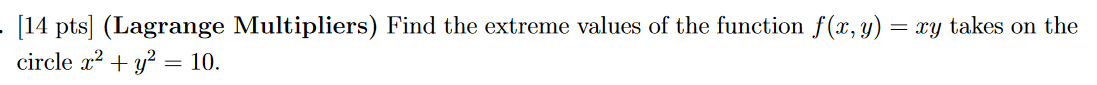 Solved · [14 pts] (Lagrange Multipliers) Find the extreme | Chegg.com