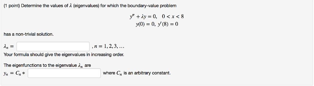 Solved (1 point) Determine the values of 1 (eigenvalues) for | Chegg.com