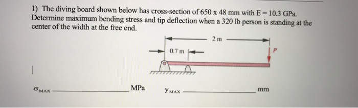 Solved 1) The diving board shown below has cross-section of | Chegg.com