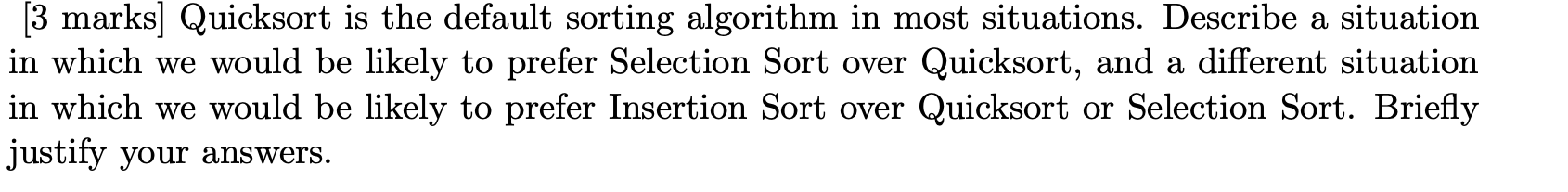 Solved [3 marks] Quicksort is the default sorting algorithm | Chegg.com