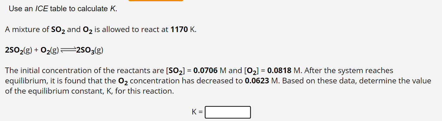 Solved Use an ICE table to calculate K. A mixture of SO2 and | Chegg.com