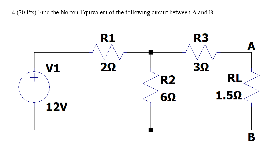Solved 4.(20 Pts) Find the Norton Equivalent of the | Chegg.com Solved 4.(20 Pts) Find the Norton Equivalent of the | Chegg.com