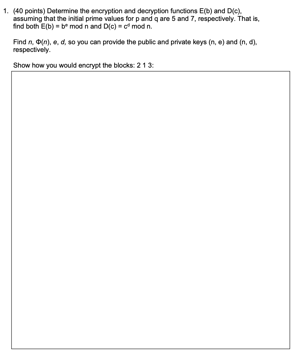Solved 1. (40 points) Determine the encryption and | Chegg.com