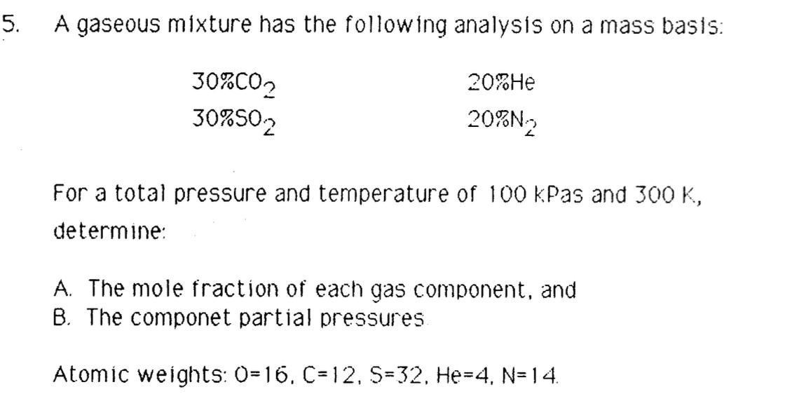 Solved A gaseous mixture has the following analysis on a | Chegg.com