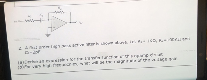 Solved At first order high pass active filter is shown | Chegg.com
