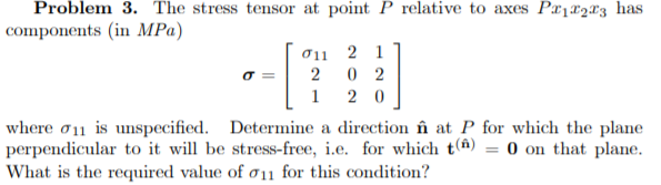 Solved Problem 3. The stress tensor at point P relative to | Chegg.com