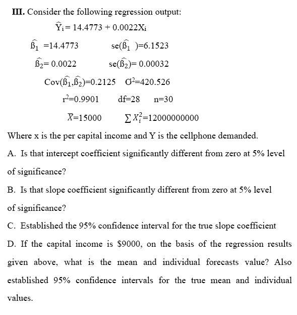 Solved = III. Consider the following regression output: Yi= | Chegg.com