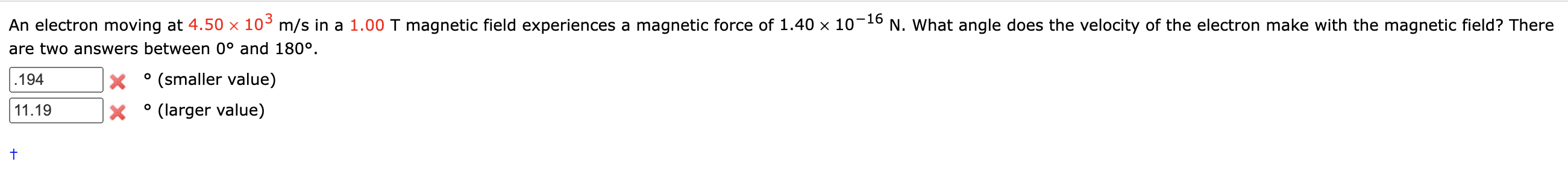 Solved Х An electron moving at 4.50 x 103 m/s in a 1.00 T | Chegg.com