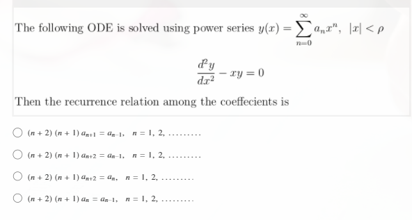 Solved The following ODE is solved using power series y(x) = | Chegg.com
