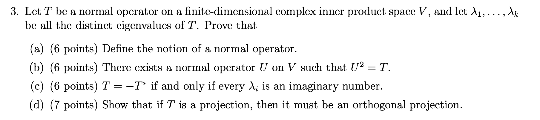Solved ·· 3. Let T be a normal operator on a | Chegg.com