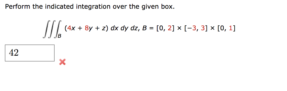 Solved Perform the indicated integration over the given box. | Chegg.com