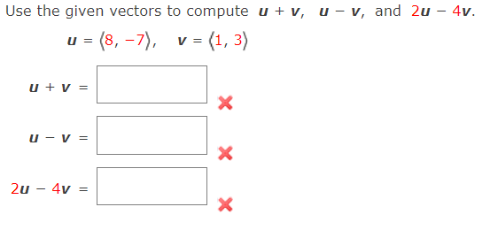 Solved Use the given vectors to compute u+v,u−v, and 2u−4v. | Chegg.com