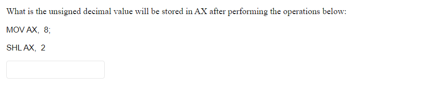 Solved What is the unsigned decimal value will be stored in | Chegg.com