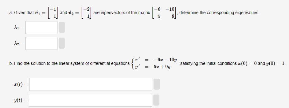 Solved a. Given that v1=[−11] and v2=[−21] are eigenvectors | Chegg.com