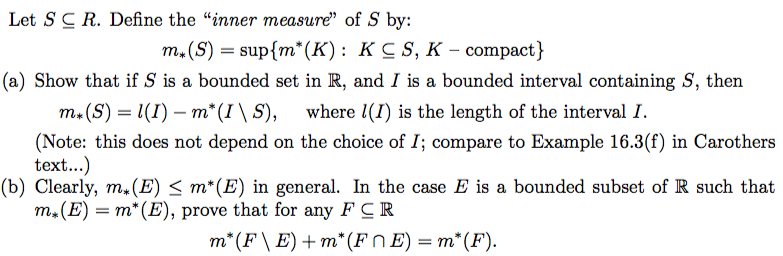 Solved Let S C R. Define the "inner measure of S by: m.(S) | Chegg.com