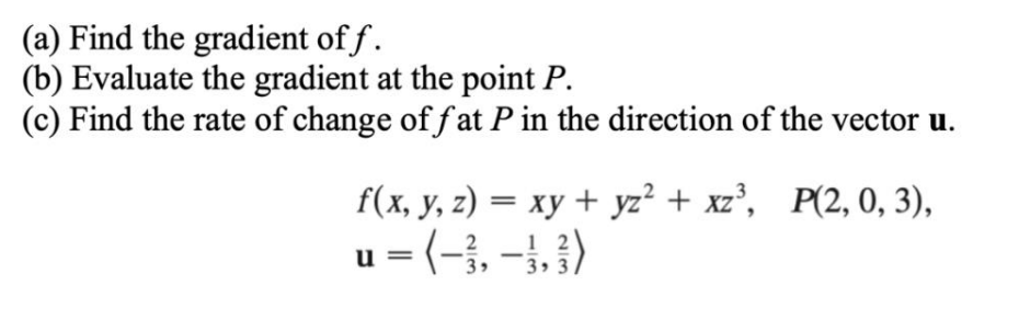 Solved (a) Find the gradient of f. (b) Evaluate the gradient | Chegg.com
