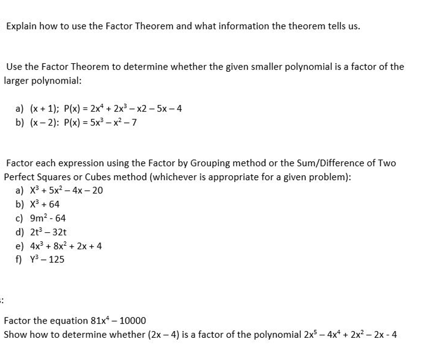 Solved Explain how to use the Factor Theorem and what | Chegg.com