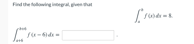 Solved Find the following integral, given that f (x) dx = 8. | Chegg.com