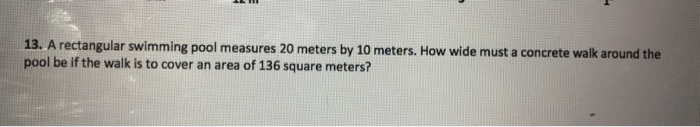 Solved 13. A rectangular swimming pool measures 20 meters by | Chegg.com