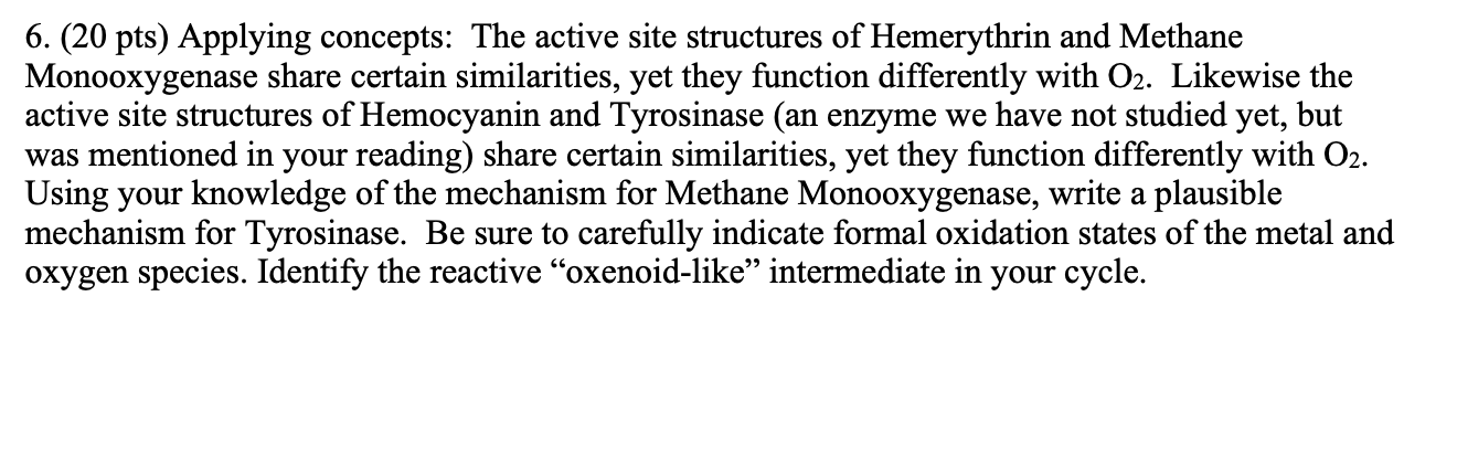 Solved 6. (20 pts) Applying concepts: The active site | Chegg.com