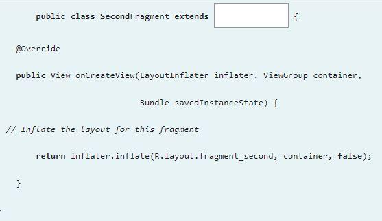 Solved public class SecondFragment extends { @Override | Chegg.com
