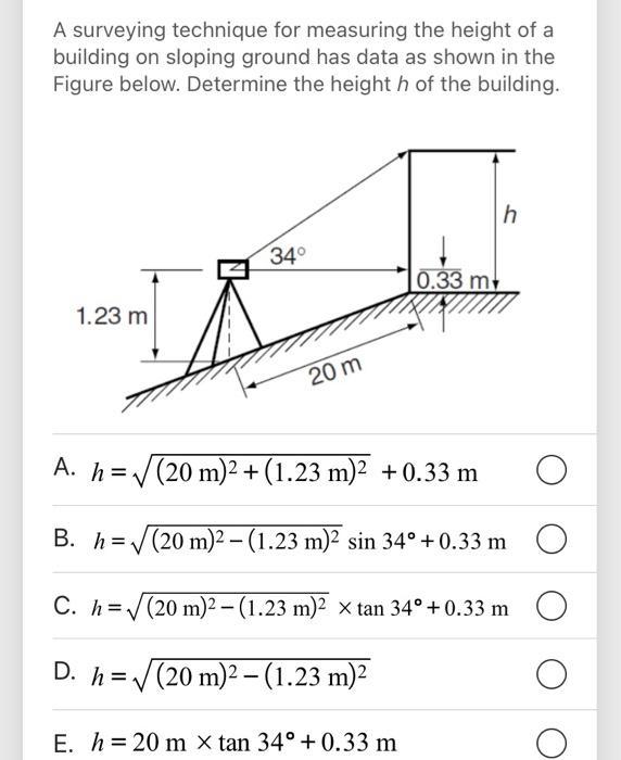 Solved A surveying technique for measuring the height of a | Chegg.com