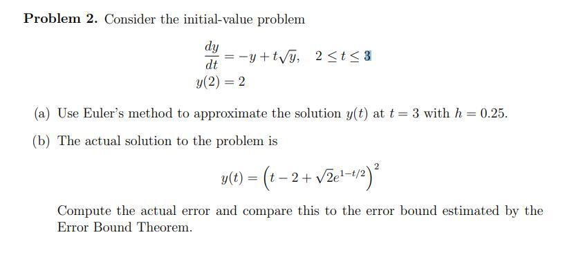 Solved Problem 2. Consider the initial-value problem | Chegg.com