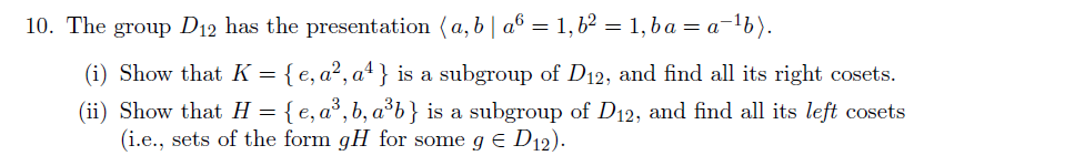 Solved 10. The group D12 has the presentation (a, b | Chegg.com