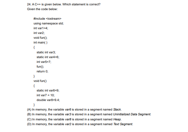 Solved 24. A C ++ is given below. Which statement is | Chegg.com