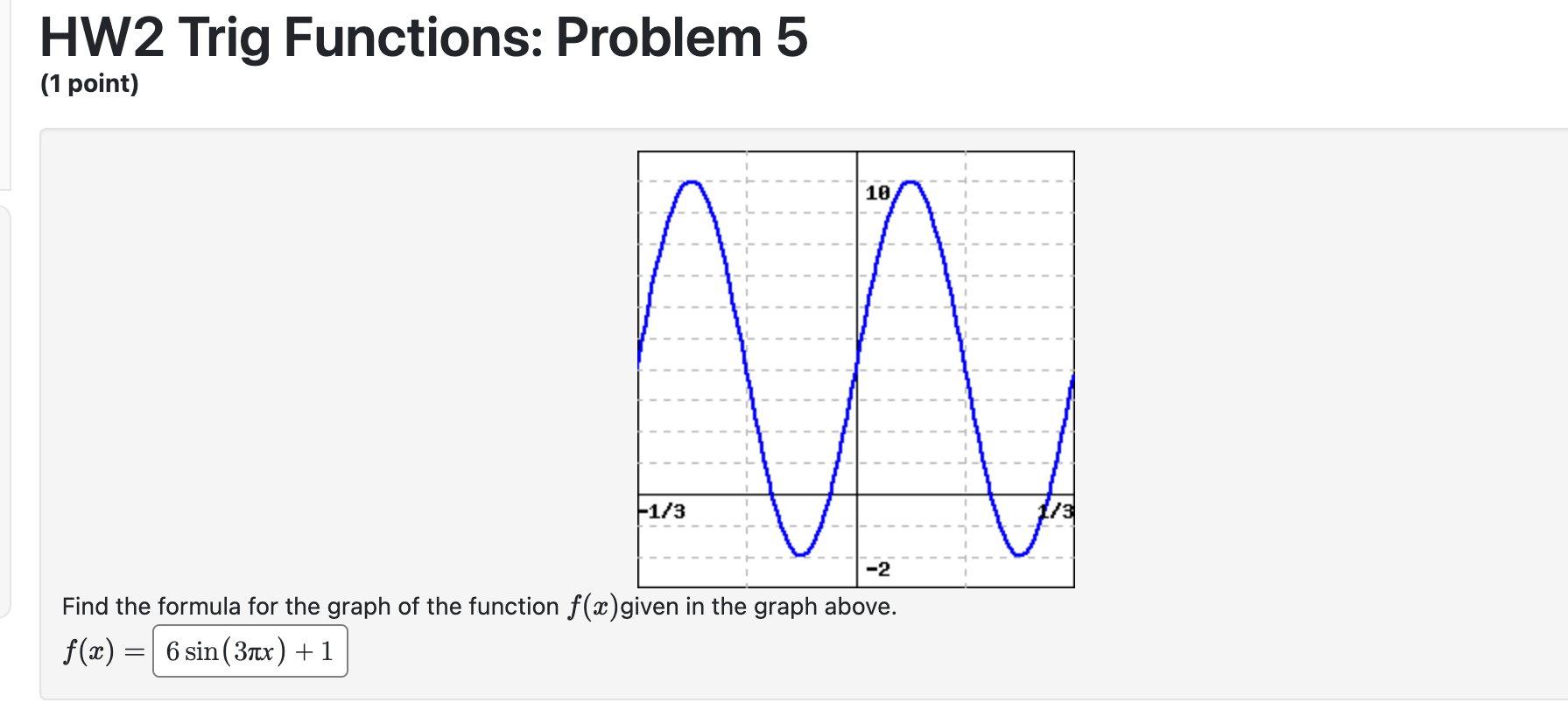 Solved HW2 Trig Functions: Problem 5 (1 point) Find the | Chegg.com