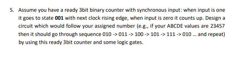 Solved 5. Assume you have a ready 3bit binary counter with | Chegg.com