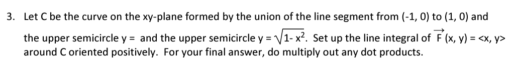 Solved Let C ﻿be the curve on the xy-plane formed by the | Chegg.com