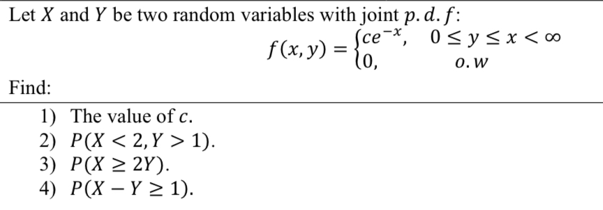 Solved Let X and Y be two random variables with joint p.d.f | Chegg.com